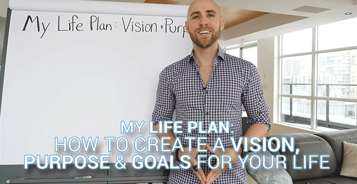 My Life Plan: How To Create A Vision, Purpose & Goals For Your Life