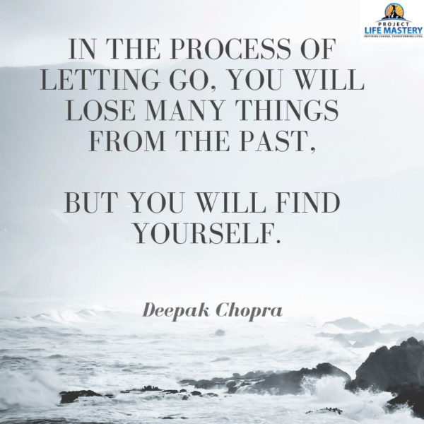 How Letting Go Gives You Ultimate Freedom for Life Mastery